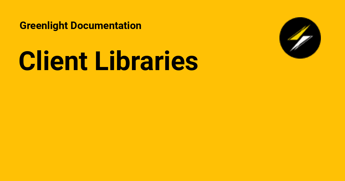Client Libraries - Greenlight Documentation